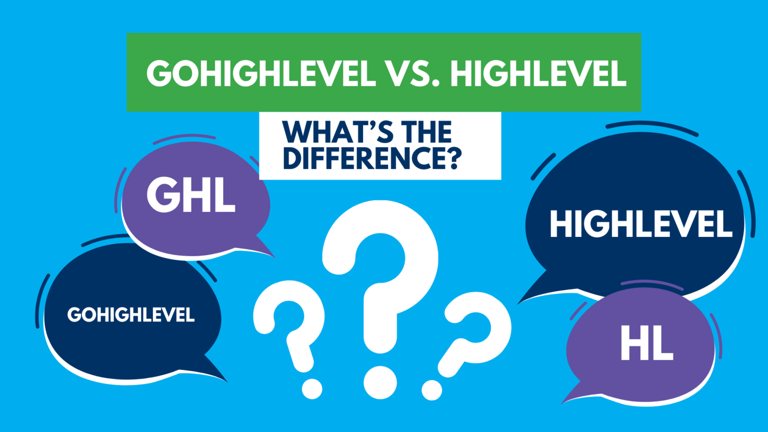 What’s The Difference Between GoHighLevel and HighLevel?